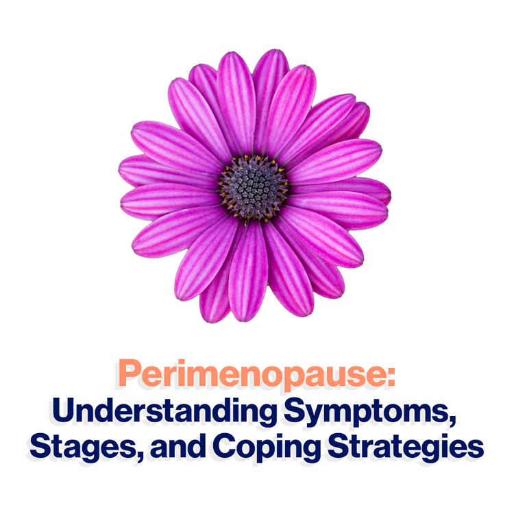 Perimenopause: Understanding Symptoms, Stages, and Coping Strategies ...